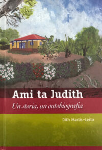 ️📚 Ami ta Judith - Dith Martis-Leito - het Cultuurfonds Caribisch Gebied